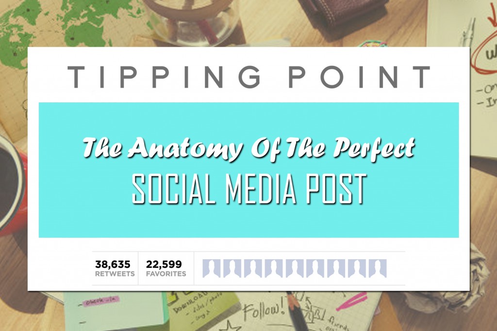 The Anatomy Of The Perfect Social Media Post Tipping Point